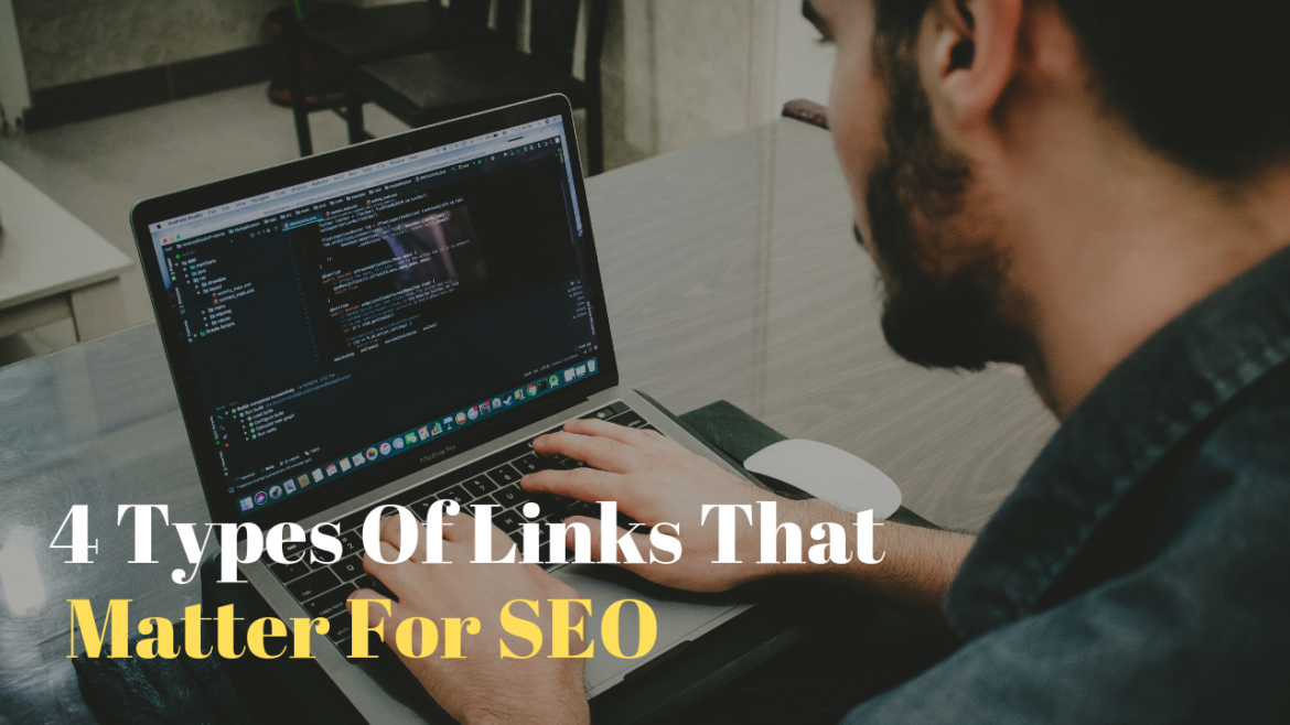 4 Types of Links That Matter for SEO. – Ewebtoolz
