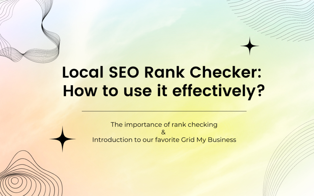 Local SEO Rank Checker: How to use it effectively? – Ewebtoolz