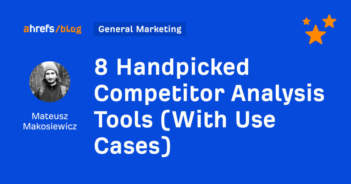 8 Handpicked Competitor Analysis Tools (With Use Cases) – Ewebtoolz