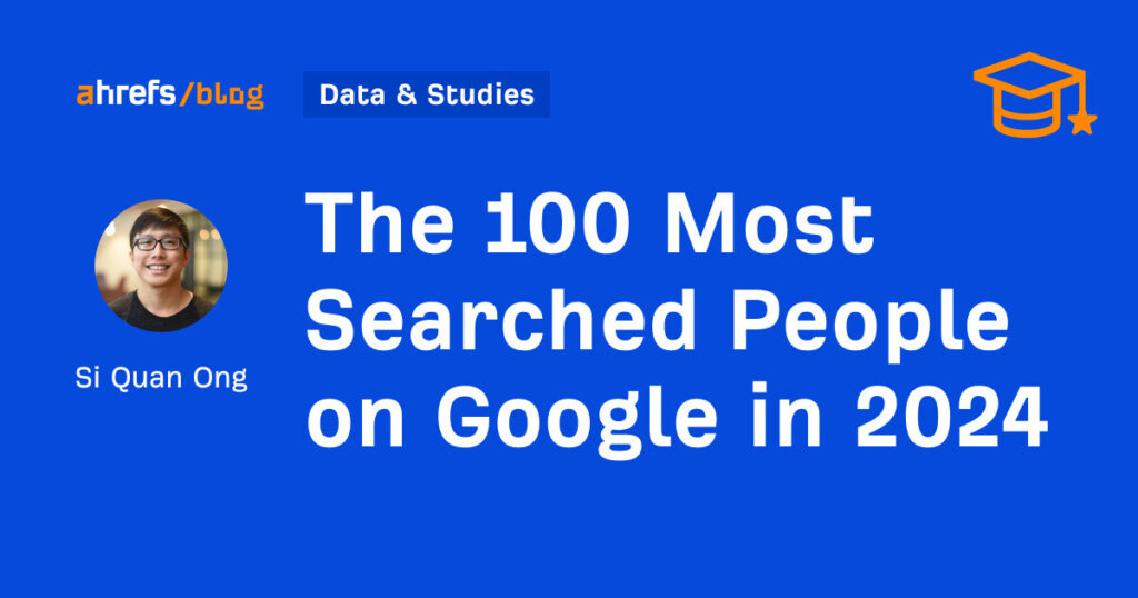 The 100 Most Searched People on Google in 2024 – Ewebtoolz